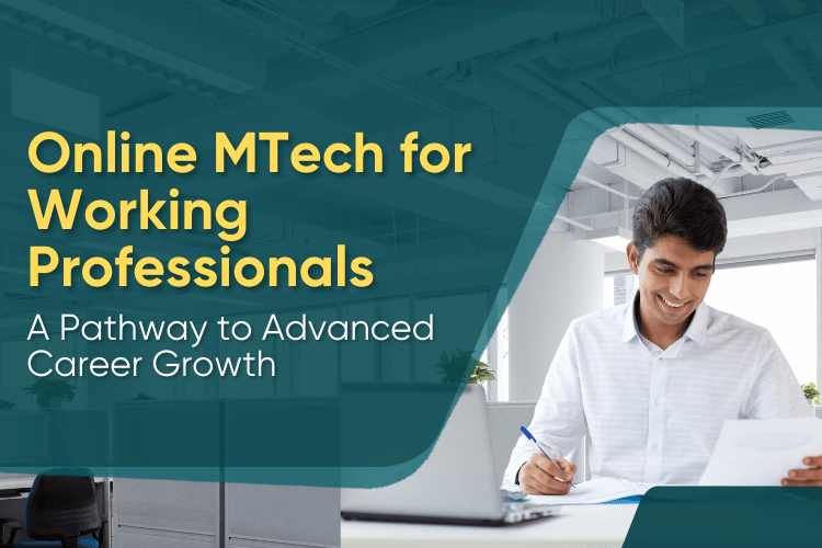 Top 6 Online M.Tech Programs for Working Professionals | Advance Your ...